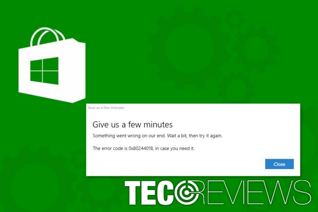 How to Fix Windows Store Error 0x80244018 on Windows 10? - TecoReviews